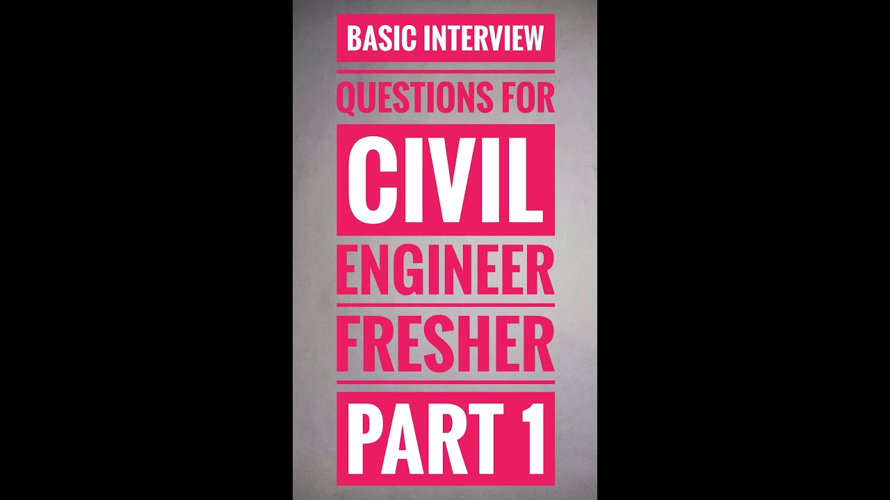 Basic Interview Questions For Civil Engineer Fresher YouTube basic-interview-questions-for-civil-engineer-fresher-youtube
