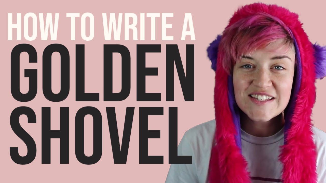 How to Write a Golden Shovel | NaPoWriMo - YouTube