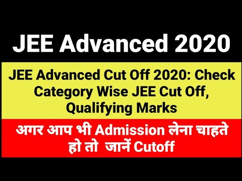 JEE Advanced Cut Off 2020 | Check Category Wise JEE Cut Off, Qualifying ...