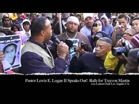 Pastor Lewis E. Logan II "OUTRAGE" OVER ZIMMERMAN Killing of Trayvon ...