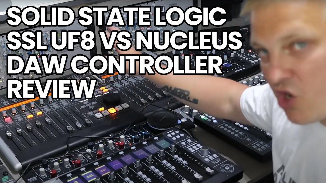 Solid State Logic SSL UF8 Vs Nucleus DAW Controller Review - YouTube