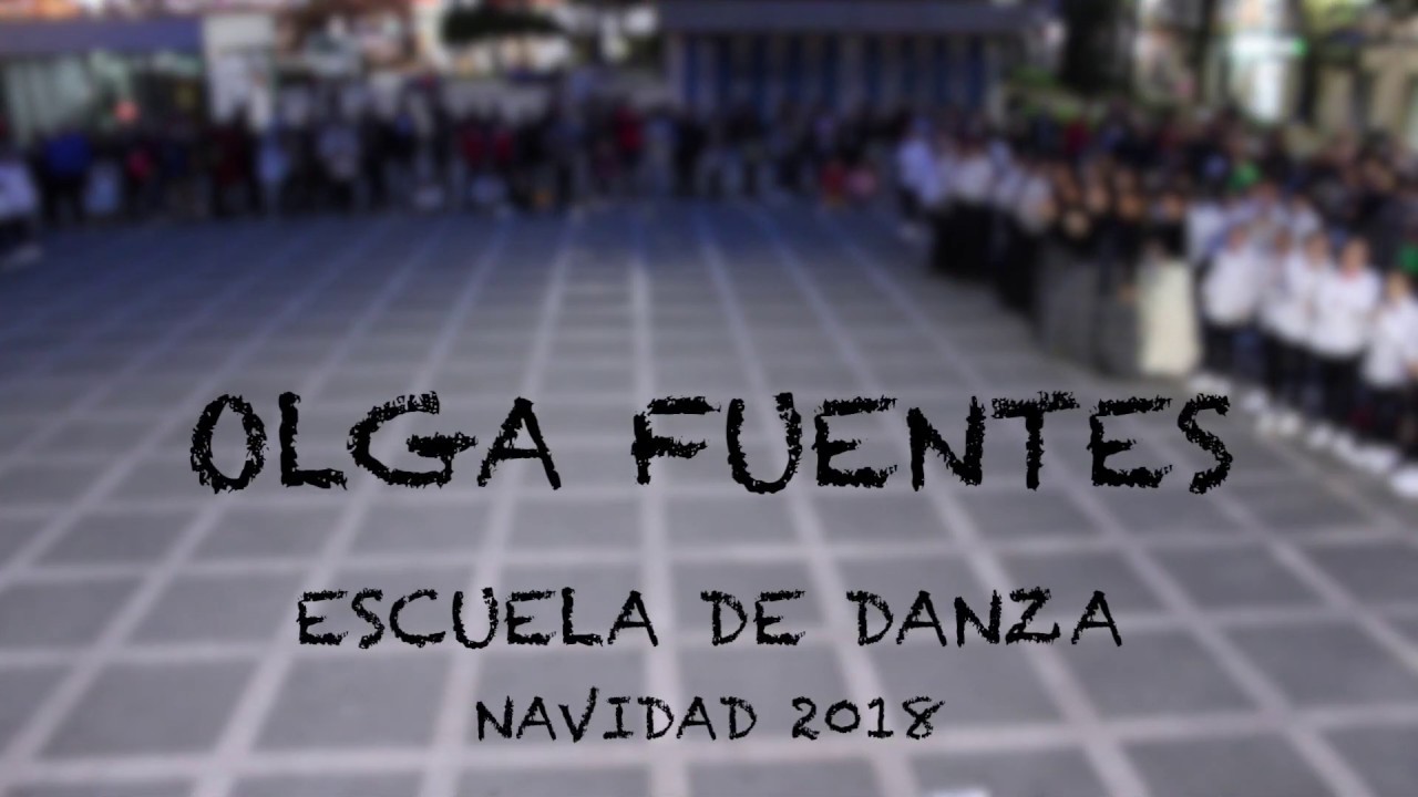 Olga Fuentes Escuela de Danza, Navidad 2018 - YouTube