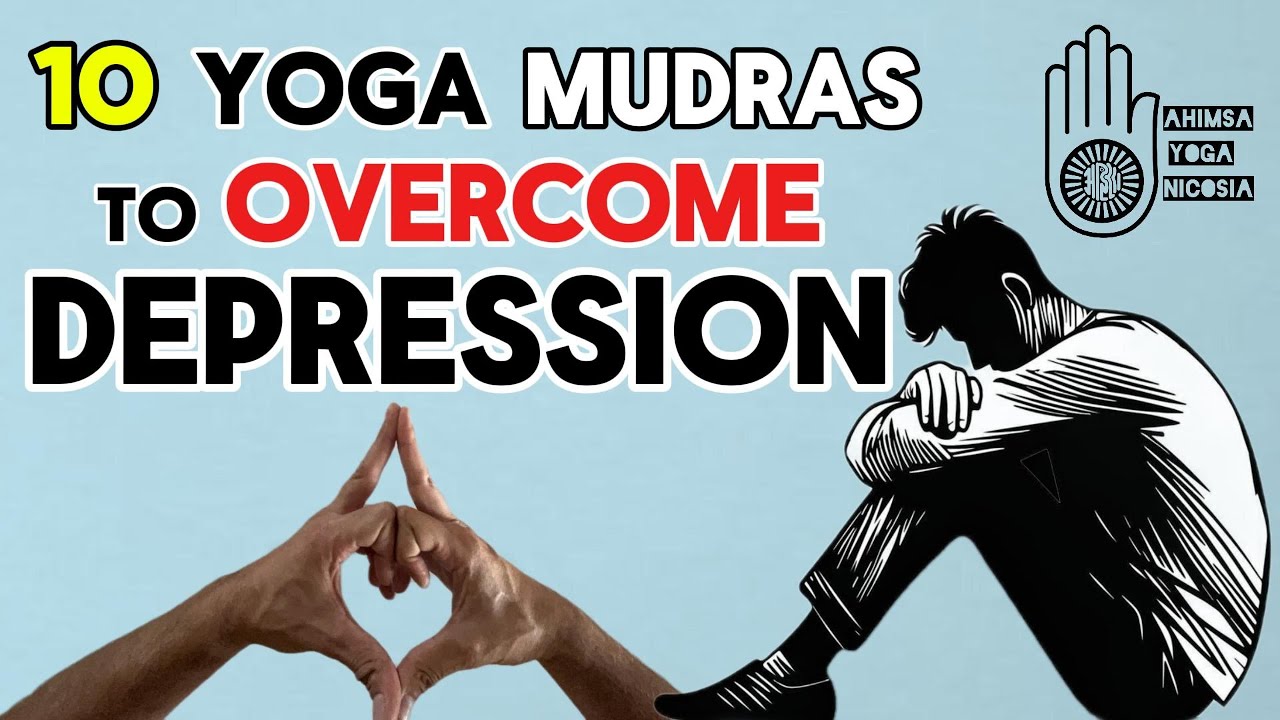 Overcome Depression | Calm your Mind | Relax | 10 Yoga Mudras to ...