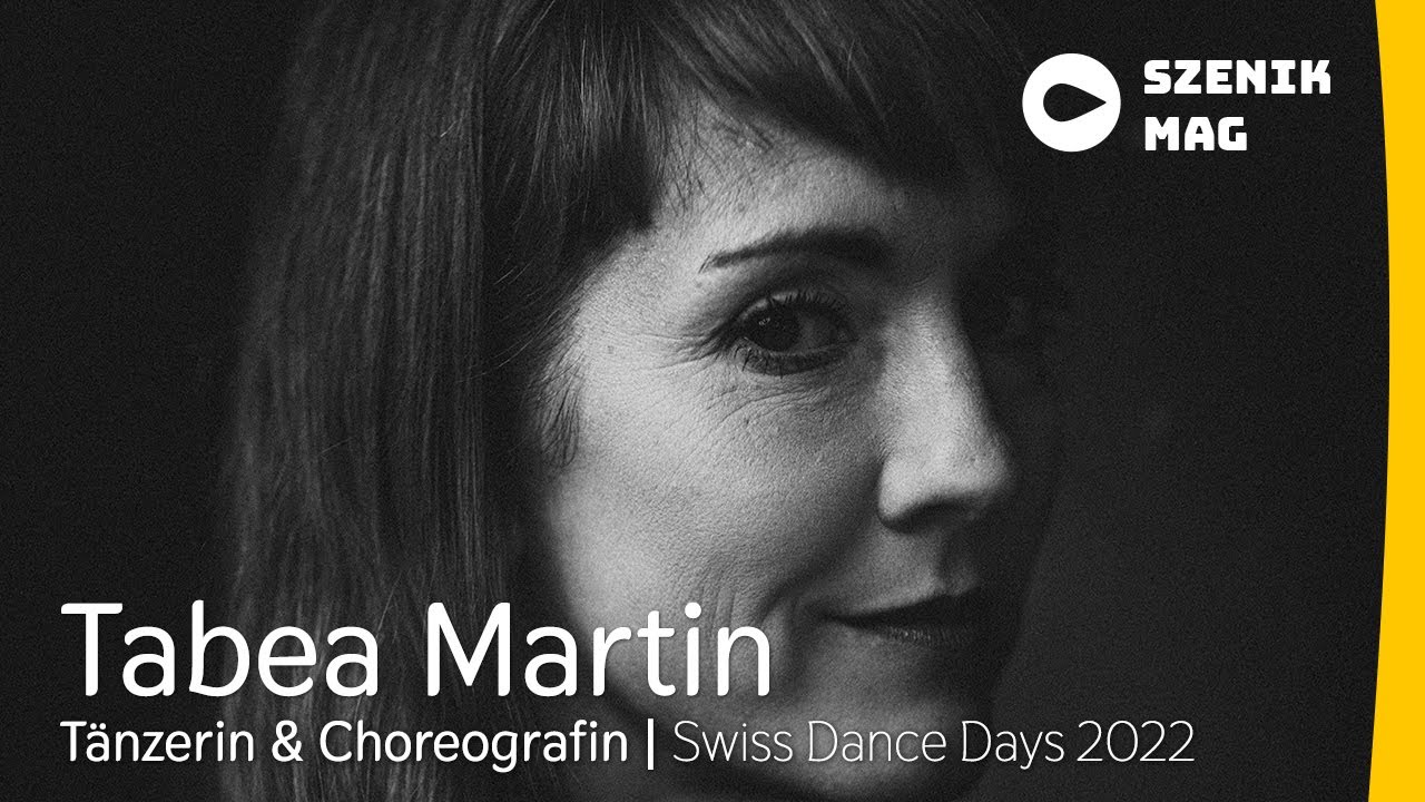Tabea Martin I Interview mit der Basler Choreografin I Swiss Dance Days ...