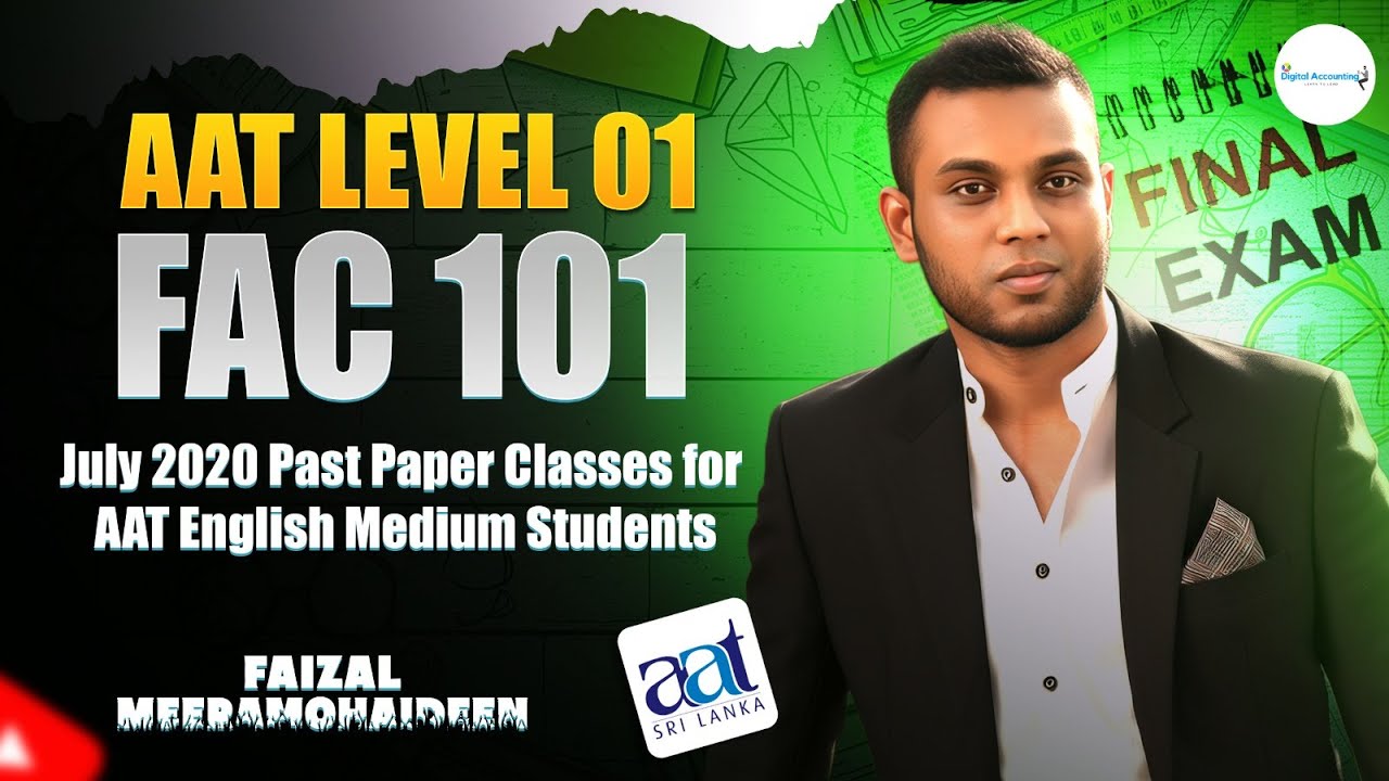 AAT Level 01 | FAC 101 | July 2020 Past Paper Discussion | English ...