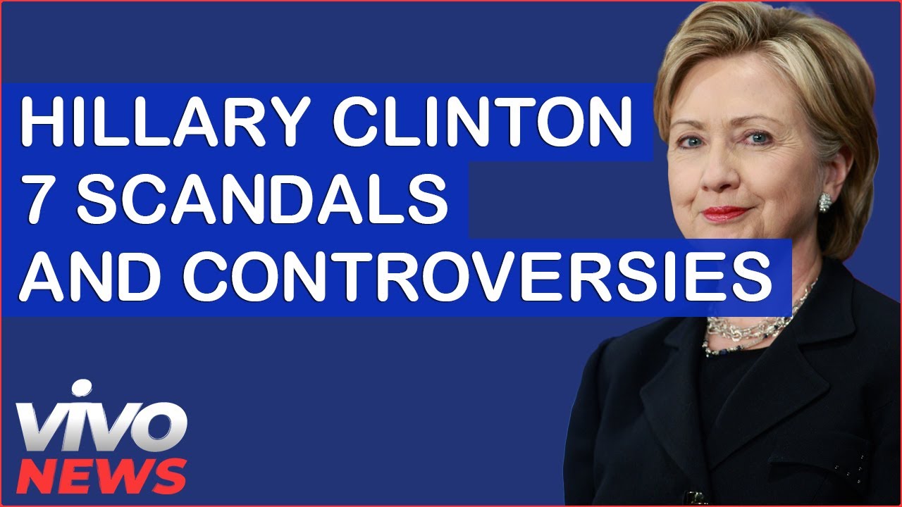 7 Hillary Clinton Scandals and Controversies | VIVO News - YouTube