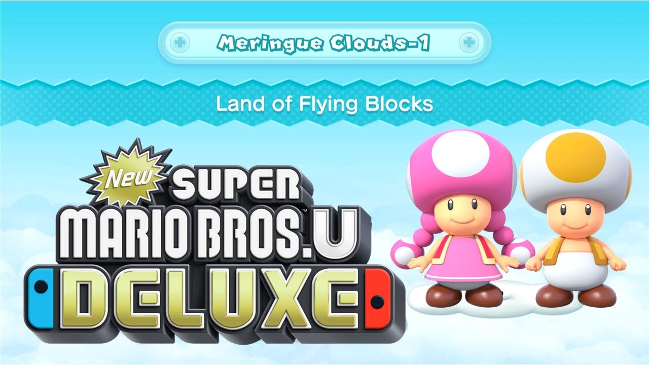 Super Mario Bros U Deluxe | Meringue Clouds - 1 Land of Flying Blocks ...