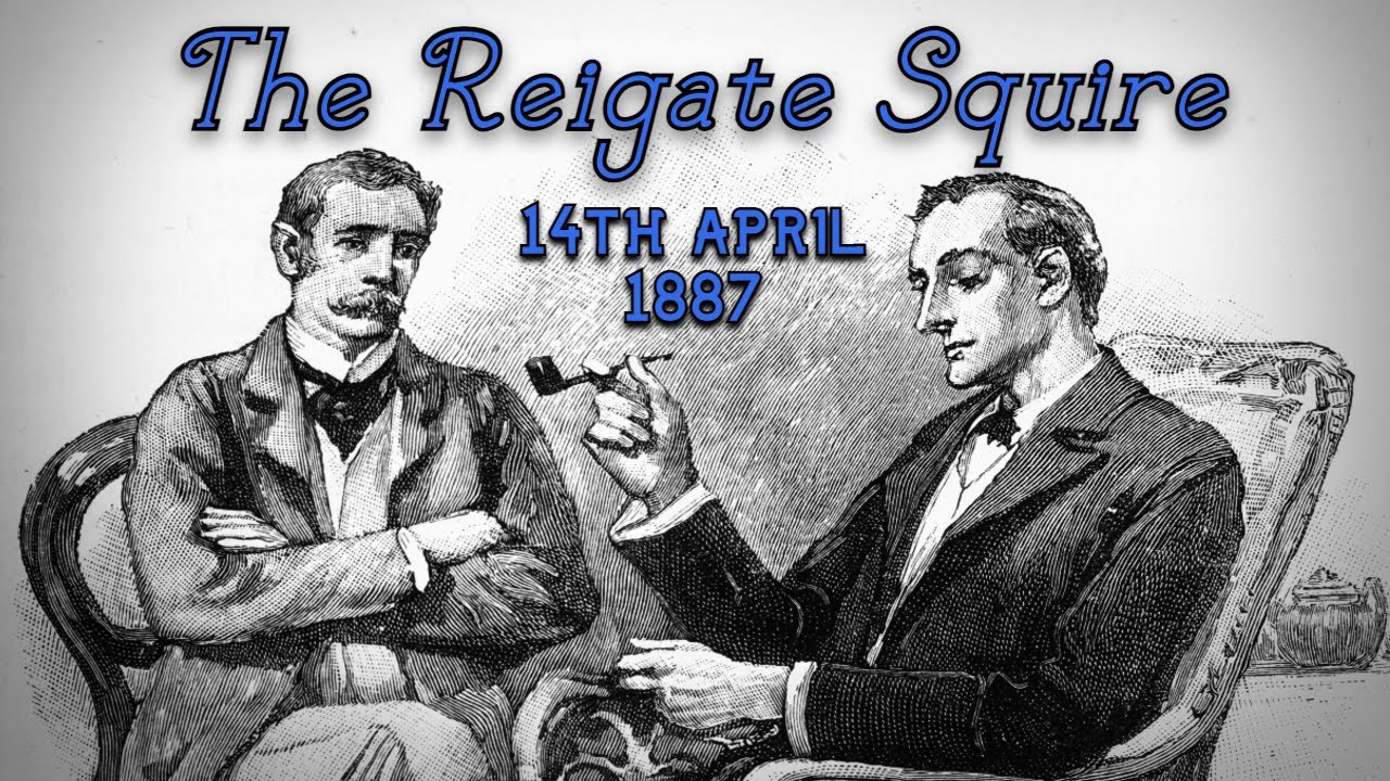 Sherlock Holmes | The Reigate Squire | Sir Arthur Conan Doyle Audiobook ...