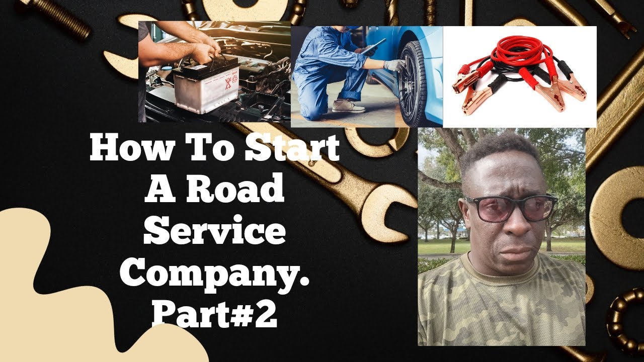 How To Start A Road Service Company Part #2 - YouTube
