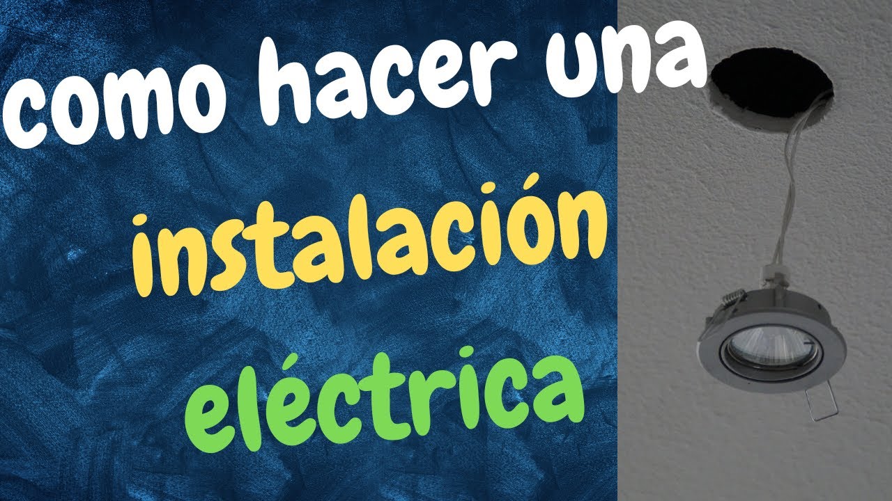 Como hacer una Instalación de luz para su hogar - YouTube