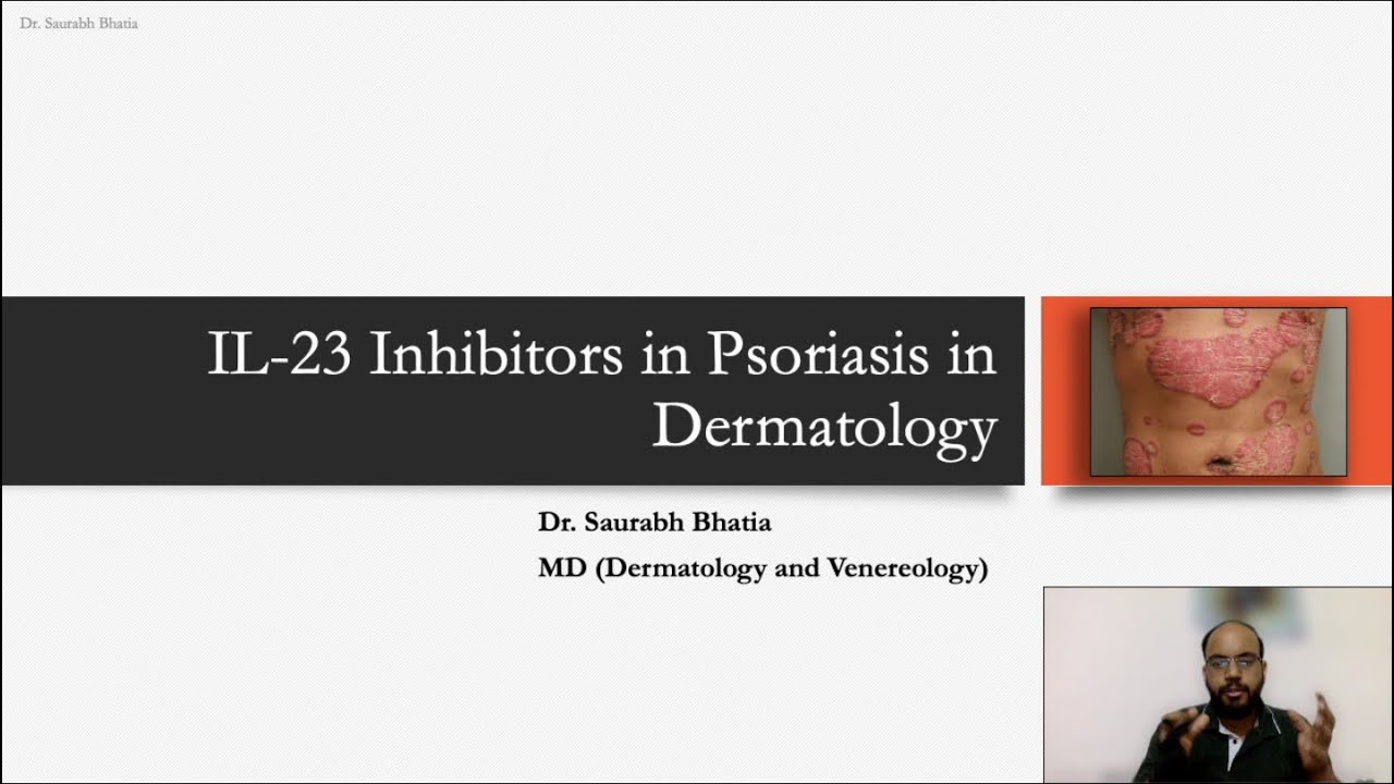 IL-23 Inhibitors in Dermatology - Drug, Mechanism of Action, Use, Side ...