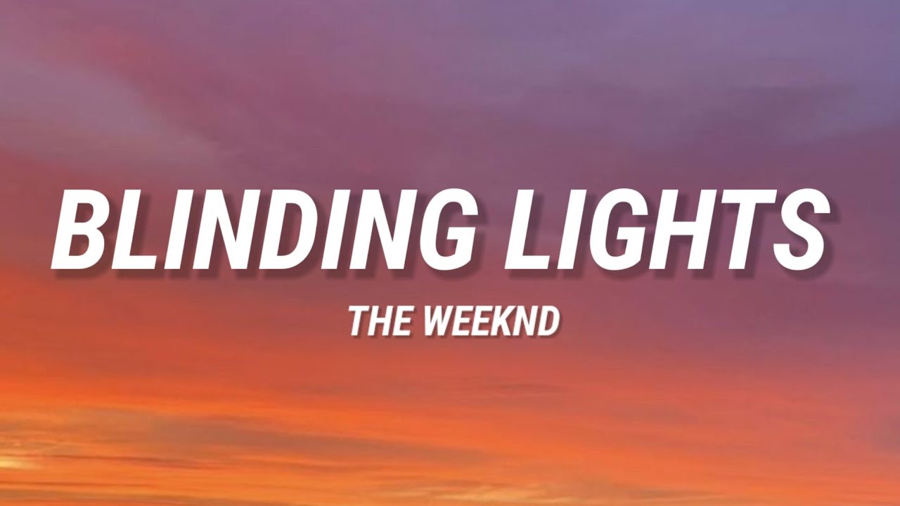 The Weeknd - Blinding Lights (Lyrics) - YouTube
