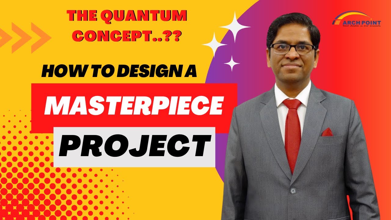 Quantum way to design a masterpiece project.. Architect's Philosophy ...