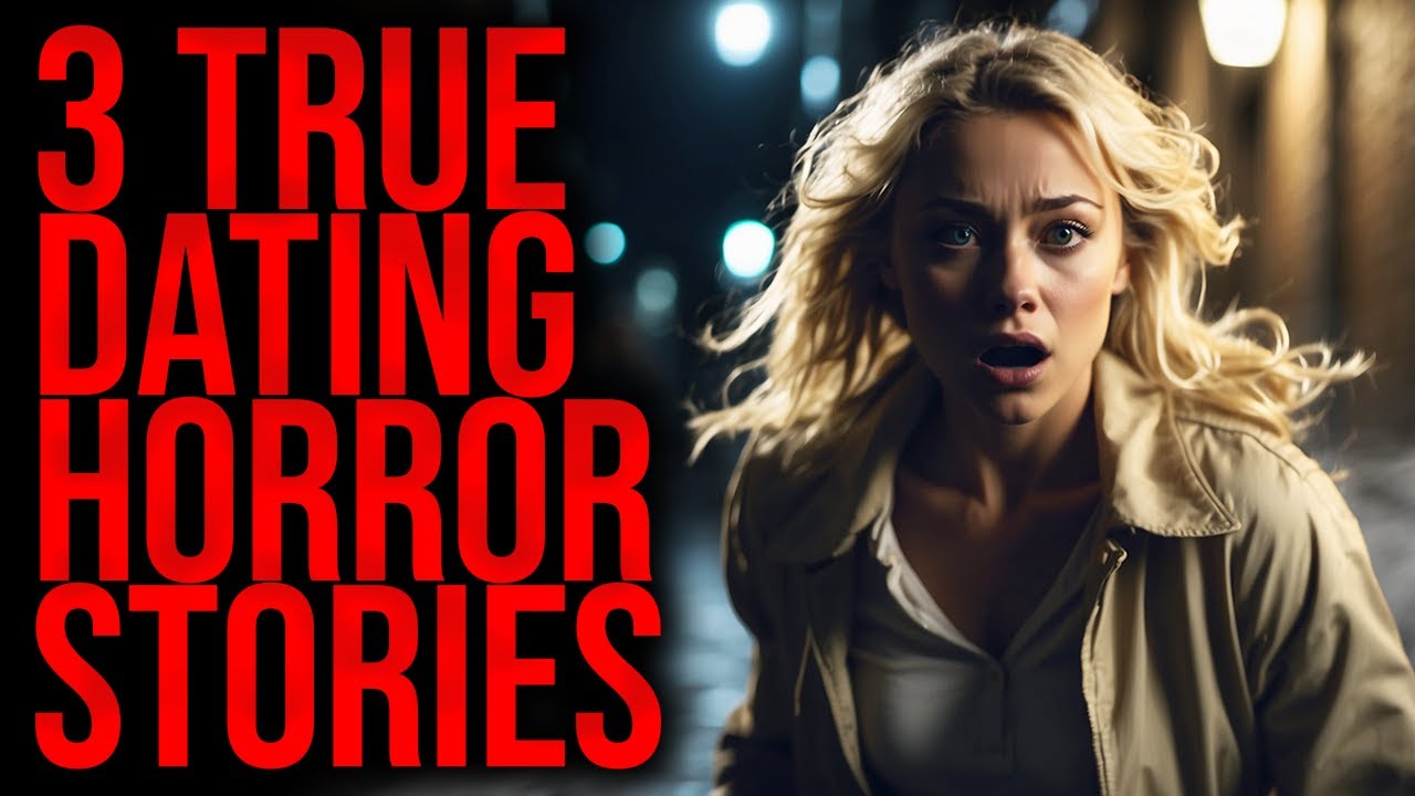 3 Scary True Dating Stories | Chilling Tales Of Online Dating Gone ...