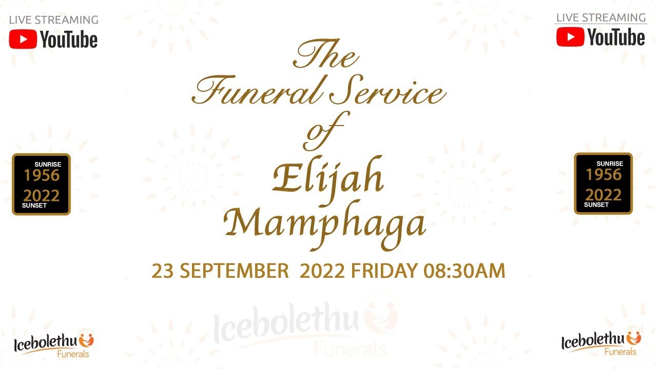 The Funeral Service Of Elijah Mamphaga - YouTube