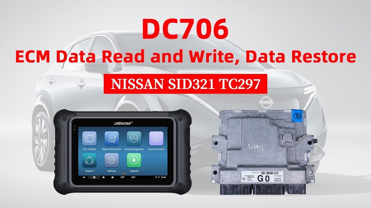 OBDSTAR DC706: Nissan SID321 TC297 ECM Data Restore - YouTube