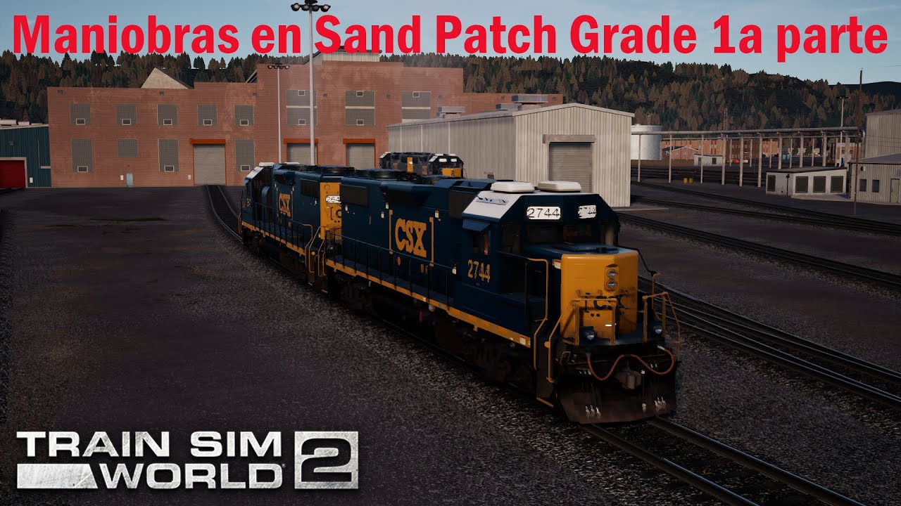 Train Sim World2 maniobras Sand Patch Grade 1a parte - YouTube