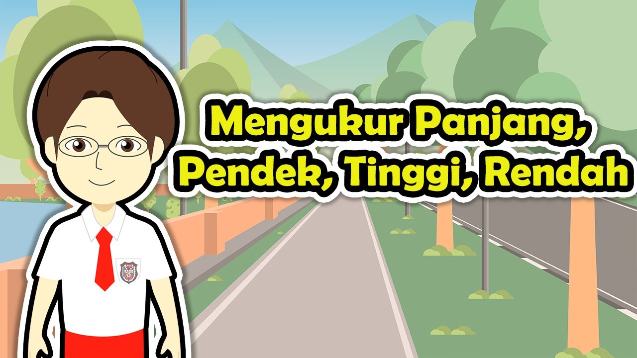 Pengukuran Panjang, Pendek, Tinggi, Rendah | Belajar Gratis Setiap Hari ...