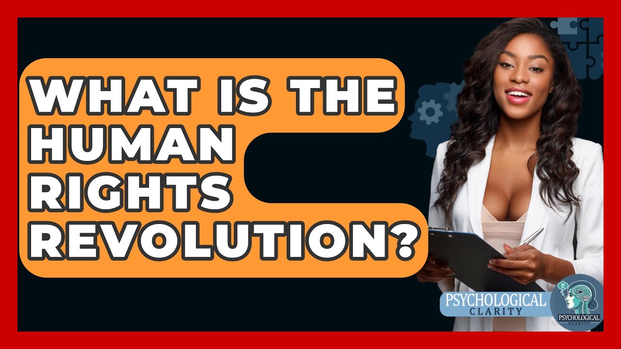 What Is The Human Rights Revolution? - Philosophy Beyond - YouTube