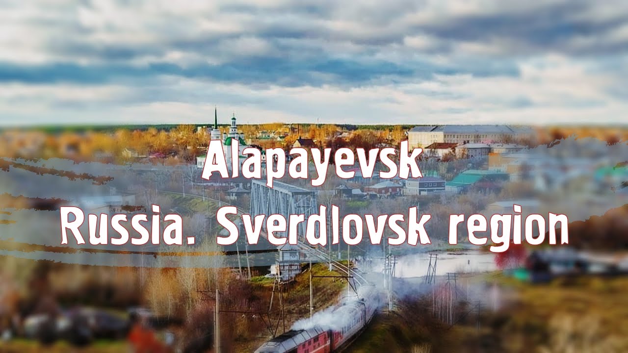 Alapayevsk,Russia. Sverdlovsk region\ CITIES OF RUSSIA\ TOURISM ...