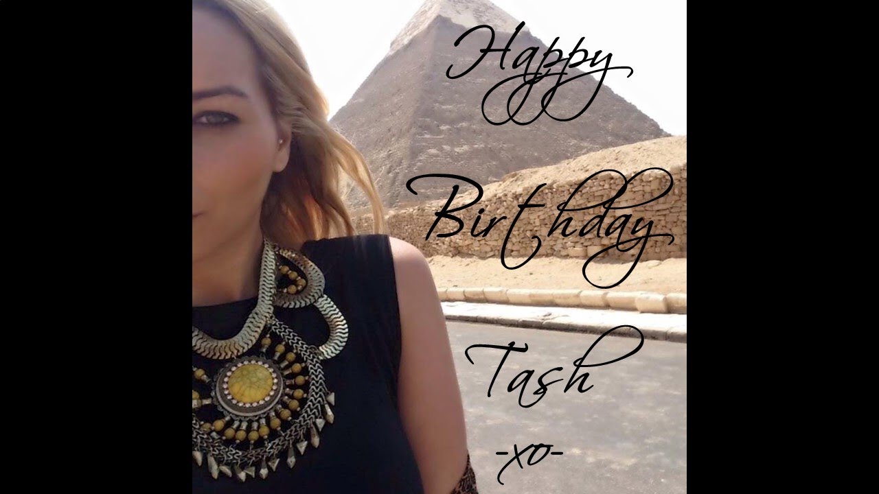 Happy Birthday Tash - YouTube