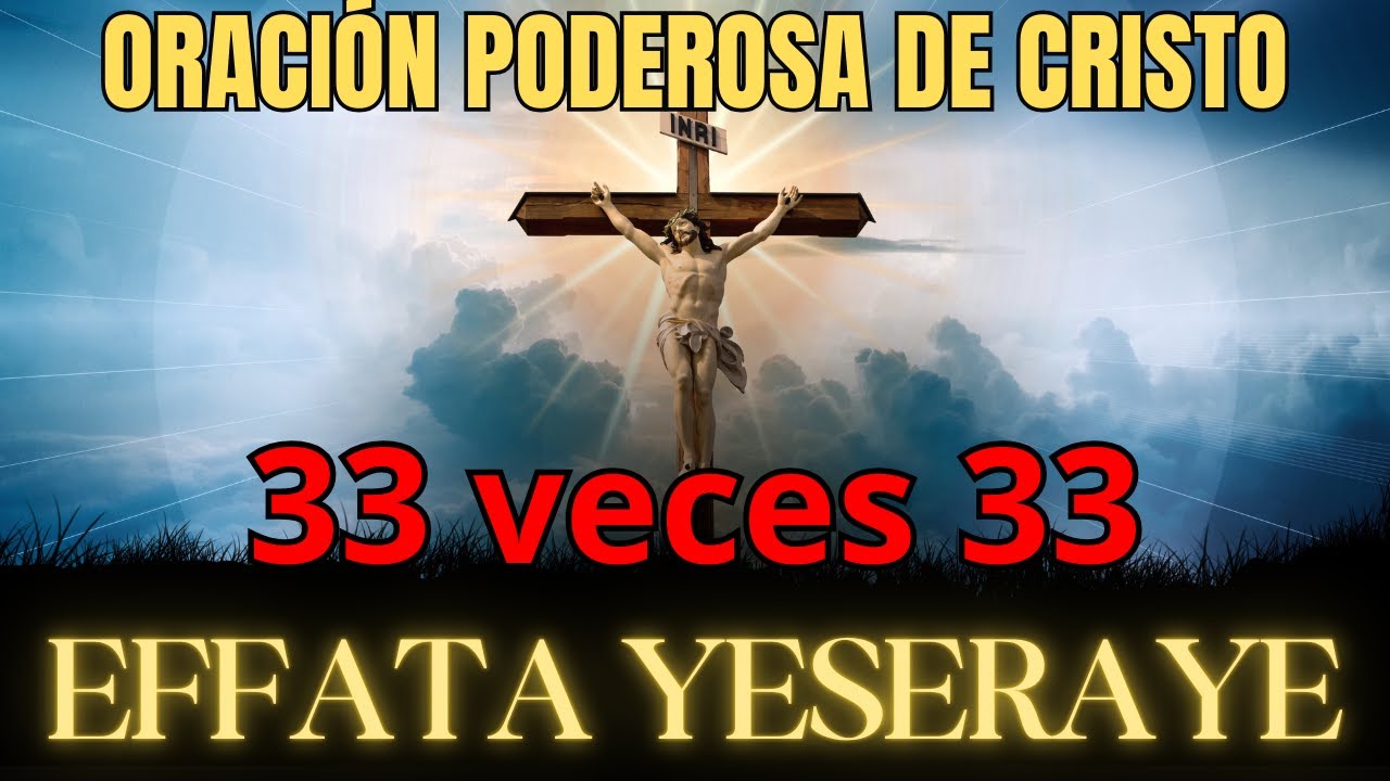 EFFATA YESERAYE (33 Veces 33) Para Abrir TODAS las Puertas al DINERO ...