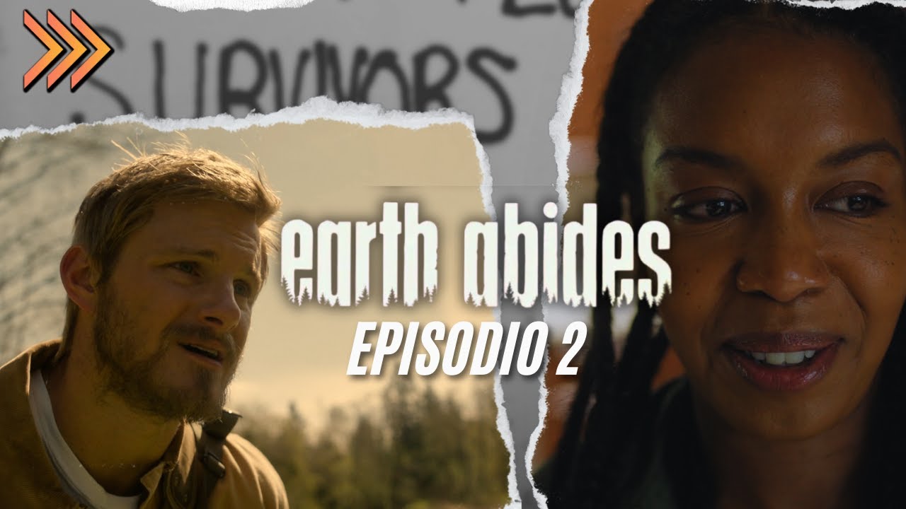 EARTH ABIDES | Episodio 2 | Miniserie RESUMEN Y EXPLICACIÓN - YouTube