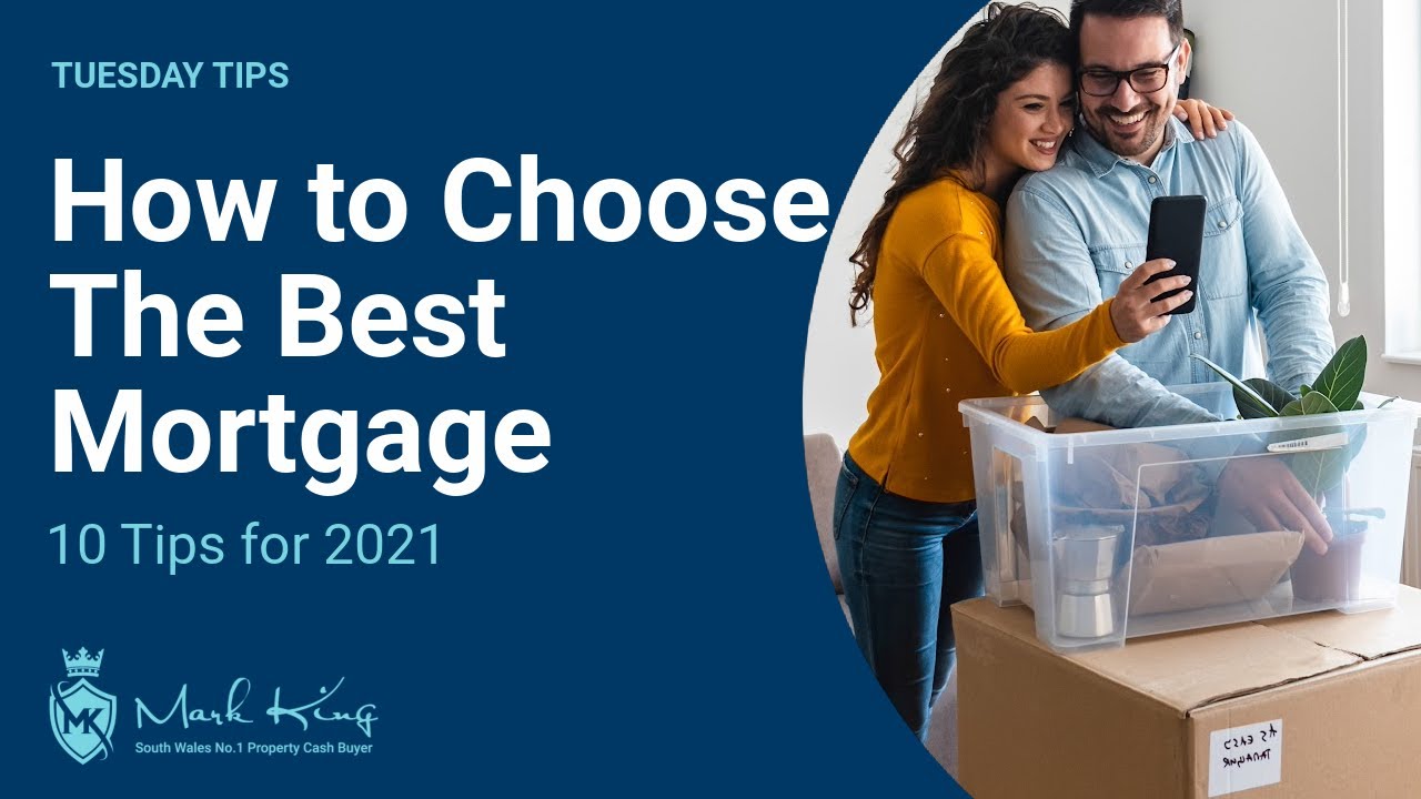 How to Choose the Best Mortgage 2021 | Mark King Properties - YouTube