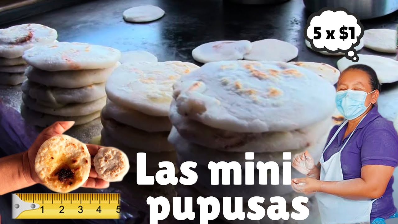 Las PUPUSAS mas PEQUEÑAS de El Salvador - YouTube