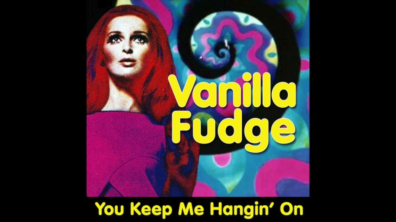 THE VANILLA FUDGE "YOU KEEP ME HANGING ON" 1967 (FULL BALANCED STEREO REMIX) - YouTube