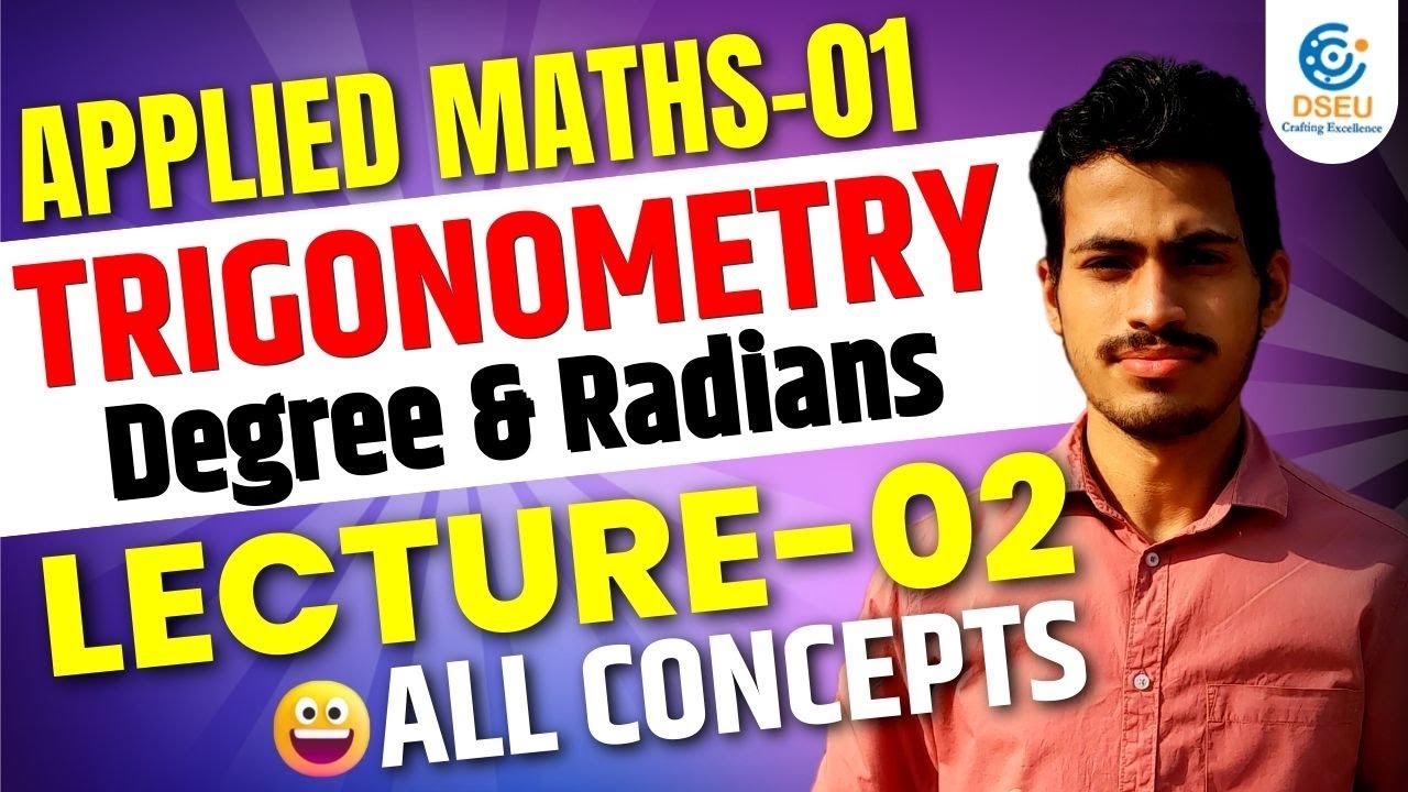 Applied Maths 01: Trigonometry 02 | Degree & Radians | Polytechnic ...