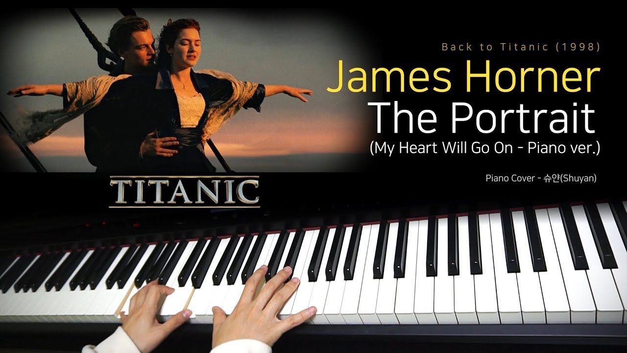 James Horner - The Portrait (타이타닉 OST, My Heart Will Go On) / Piano ...