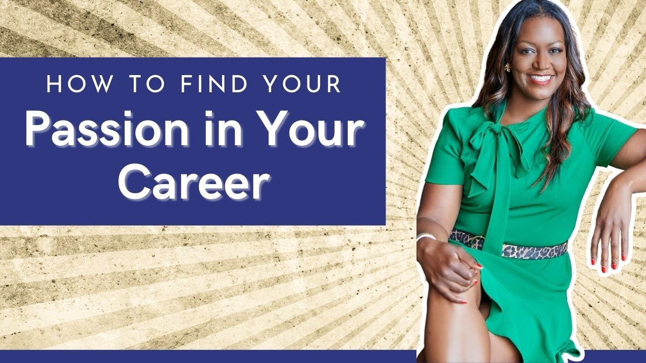 How to Find Your Passion in Your Career - YouTube