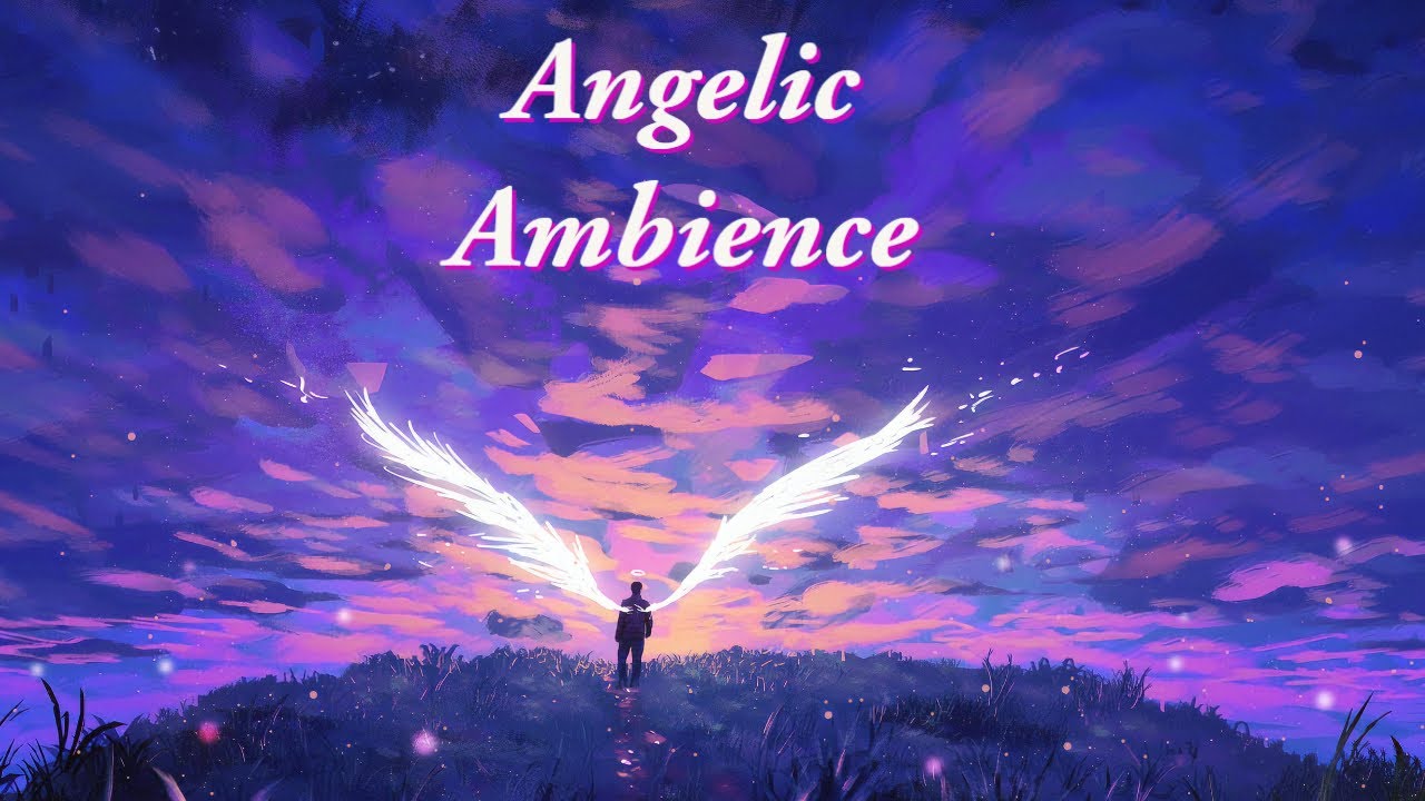 Angelic Ambience Relaxation and Meditation Music | Clouds Theme | Relax ...