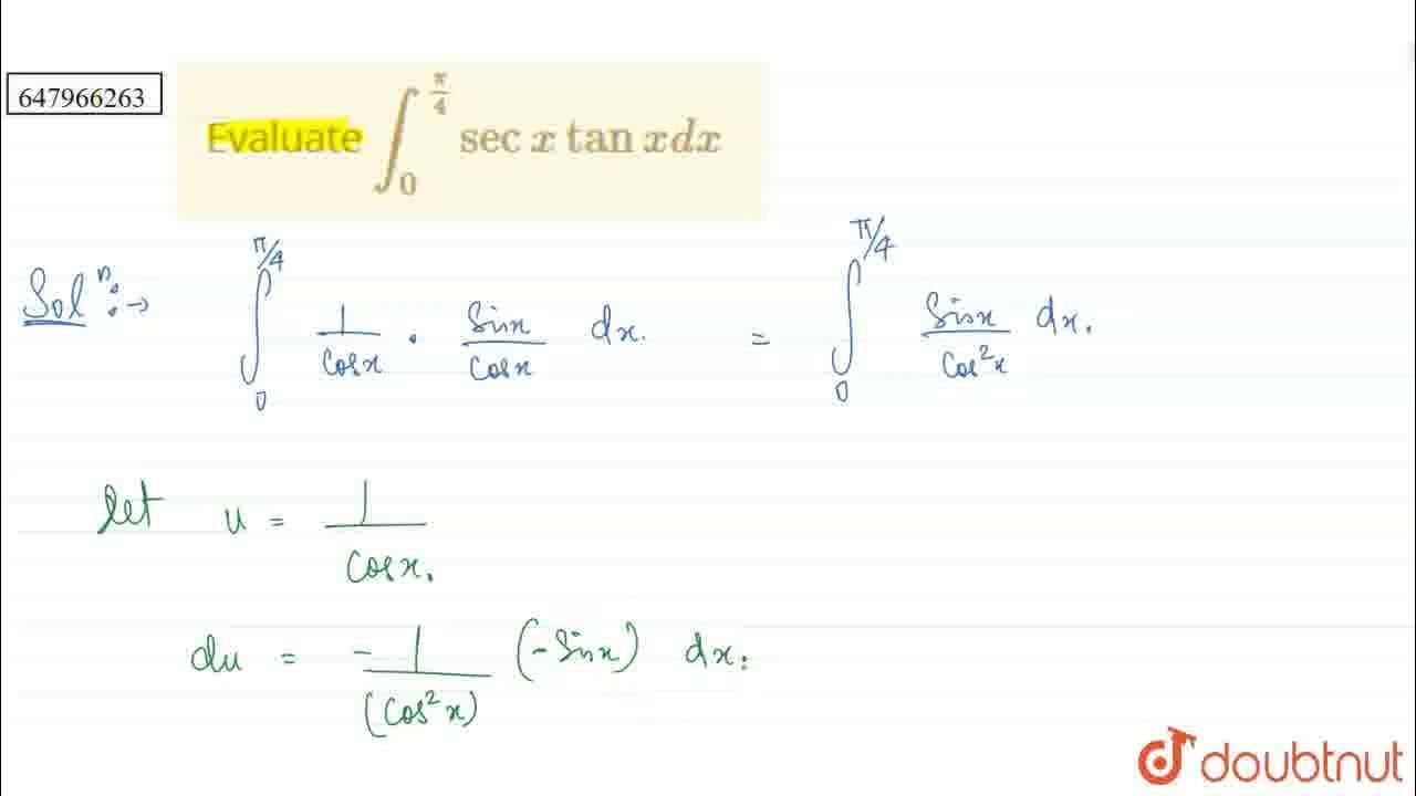Evaluate int_0^(pi/4) secx tanx dx | CLASS 12 | DEFINITE INTEGRAL | MATHS | Doubtnut - YouTube