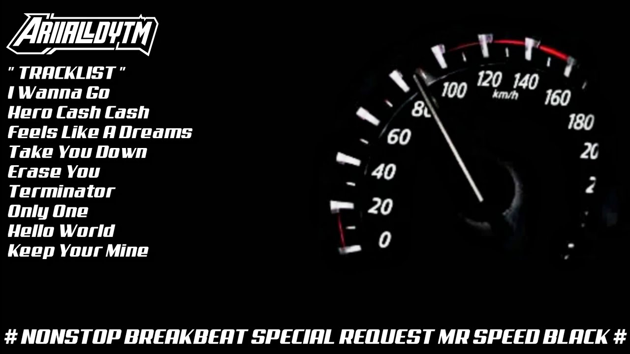 BREAKBEAT NONSTOP TERBARU SPECIAL REQUEST MR SPEED BLACK VOL 1 ‼️ - YouTube
