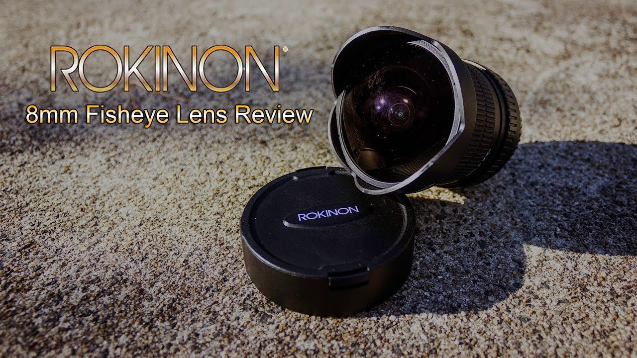 Rokinon 8mm f3.5 Fisheye Review - YouTube