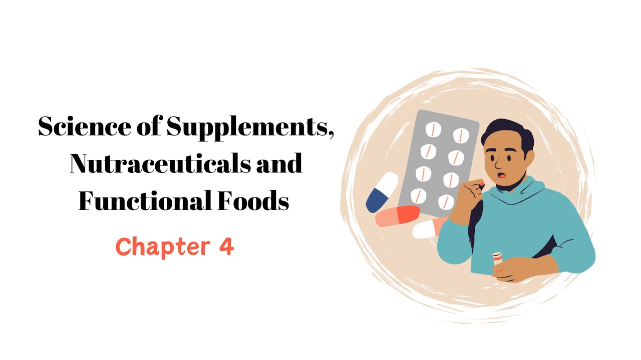 Chapter 4 | Science of Supplements, Nutraceuticals and Functional Foods ...