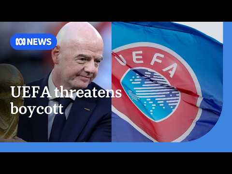 UEFA votes to boycott FIFA World Cup if sell-off proposal proceeds | ABC NEWS