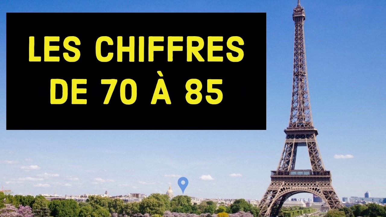 LES CHIFFRES DE 70 À 85 - LOS NÚMEROS DE 70 A 85 EN FRANCÉS - YouTube