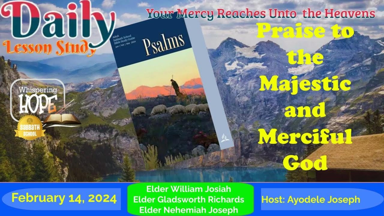 Praise to the Majestic and Merciful God | Daily Sabbath School Lesson 7 ...