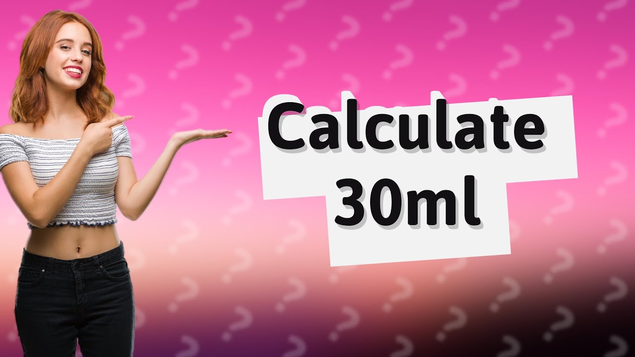 How to calculate 30ml? - YouTube