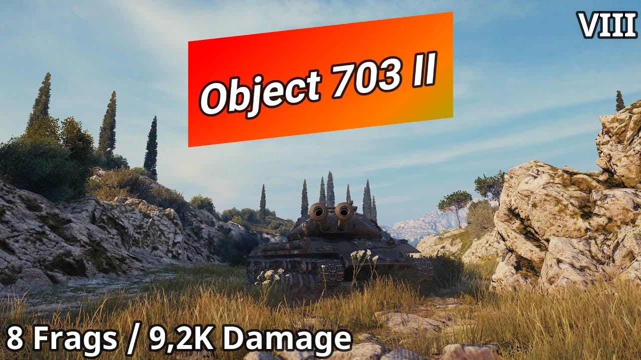 World of Tanks - Object 703 II (8 Frags/9,2K Damage) | WoT Replays [#66 ...