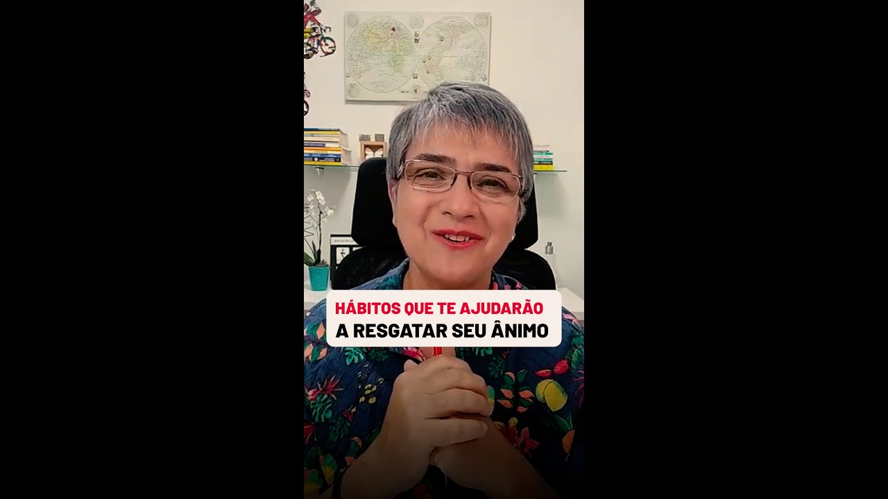 Hábitos que te ajudarão a resgatar seu ânimo - YouTube