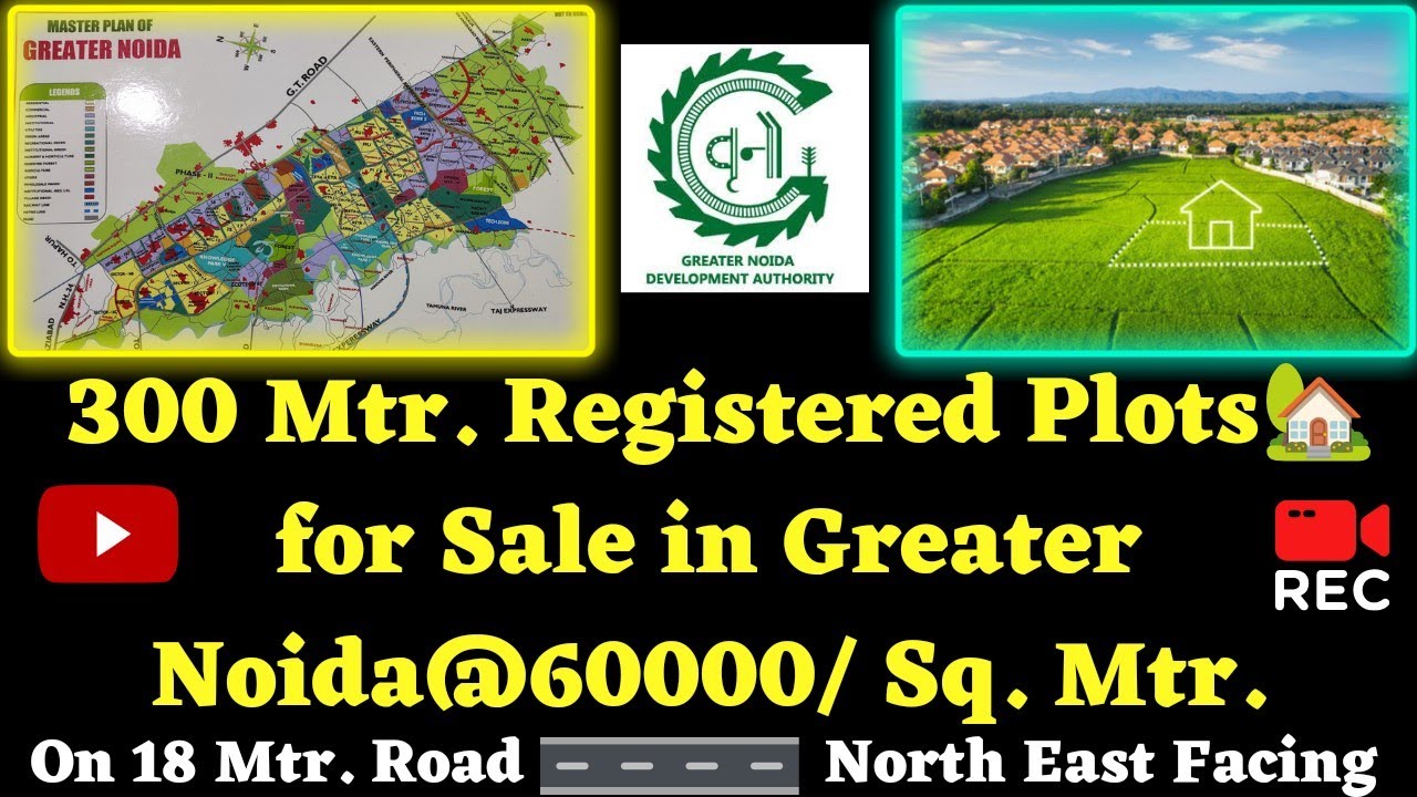 300 Mtr. Registered Plots🏡 for Sale in Greater Noida@60000/ Sq. Mtr ...