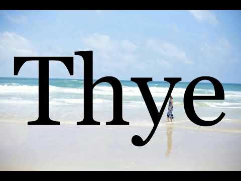How To Pronounce Thye🌈🌈🌈🌈🌈🌈Pronunciation Of Thye - YouTube