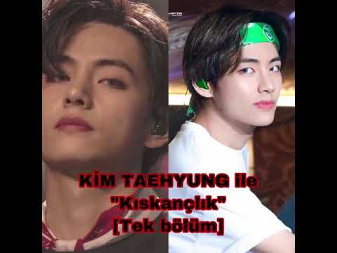 TAEHYUNG İLE HAYAL ET TEK BÖLÜMLÜK
