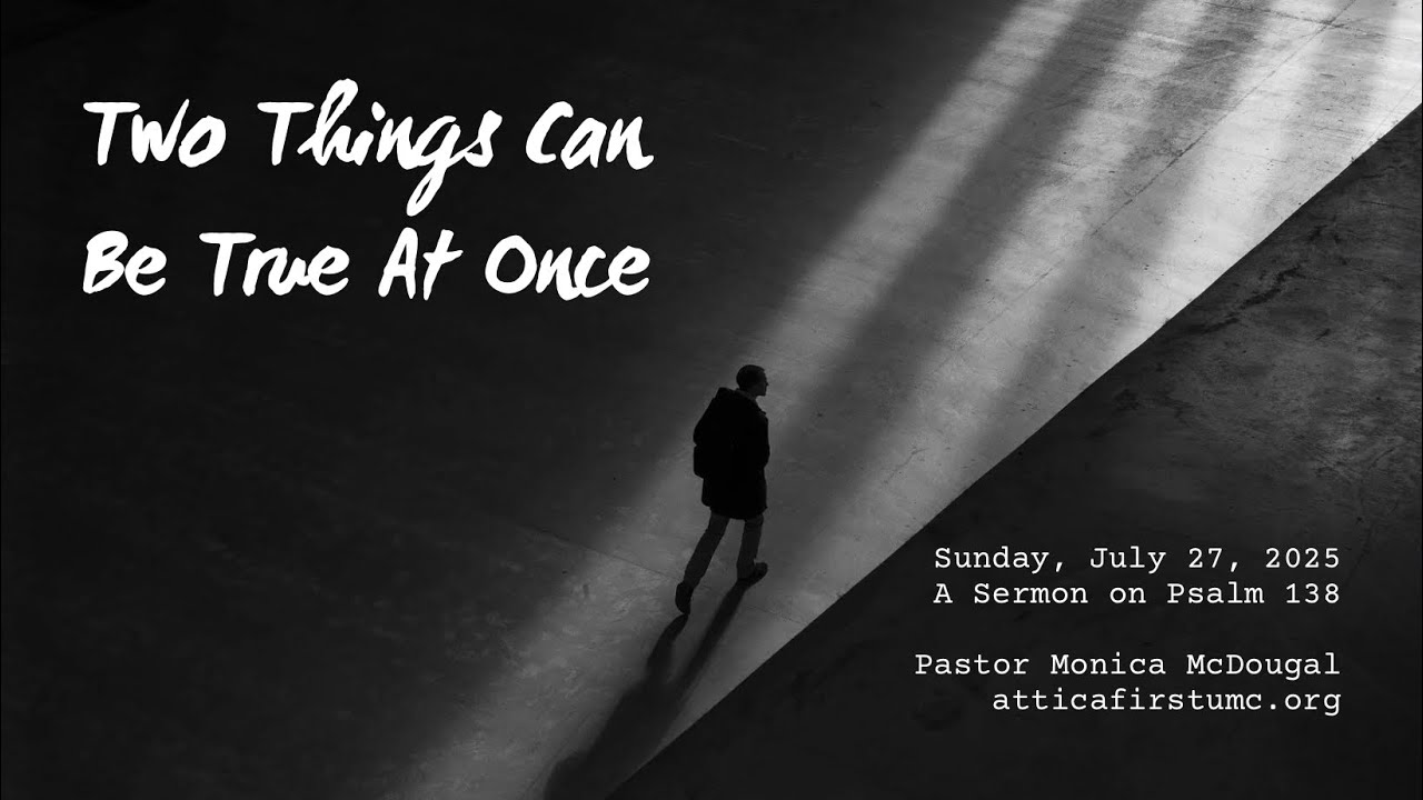 Two Things Can Be True at Once: A Sermon on Psalm 138 - YouTube