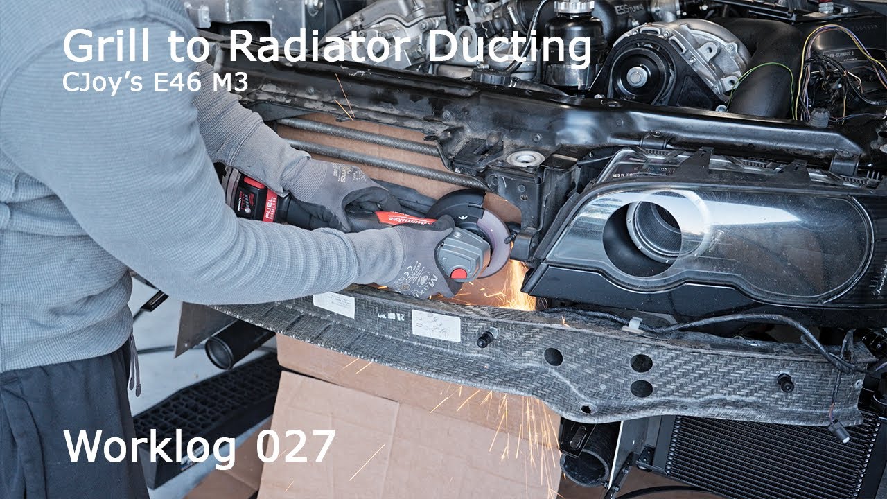 Worklog 027 - CJoy's E46 M3 Supercharged (grill to radiator ducting ...