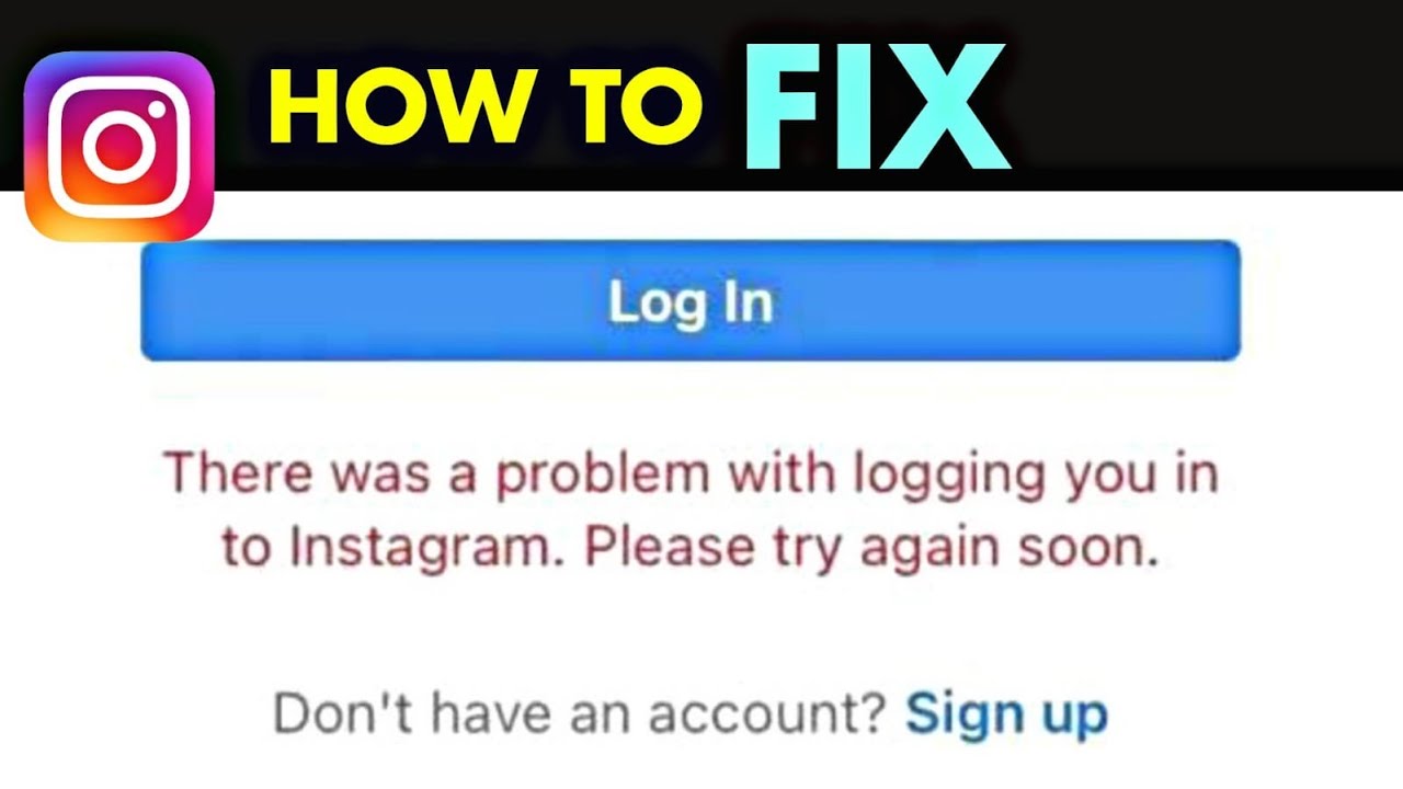 Fix there was a problem logging you into instagram please try again ...
